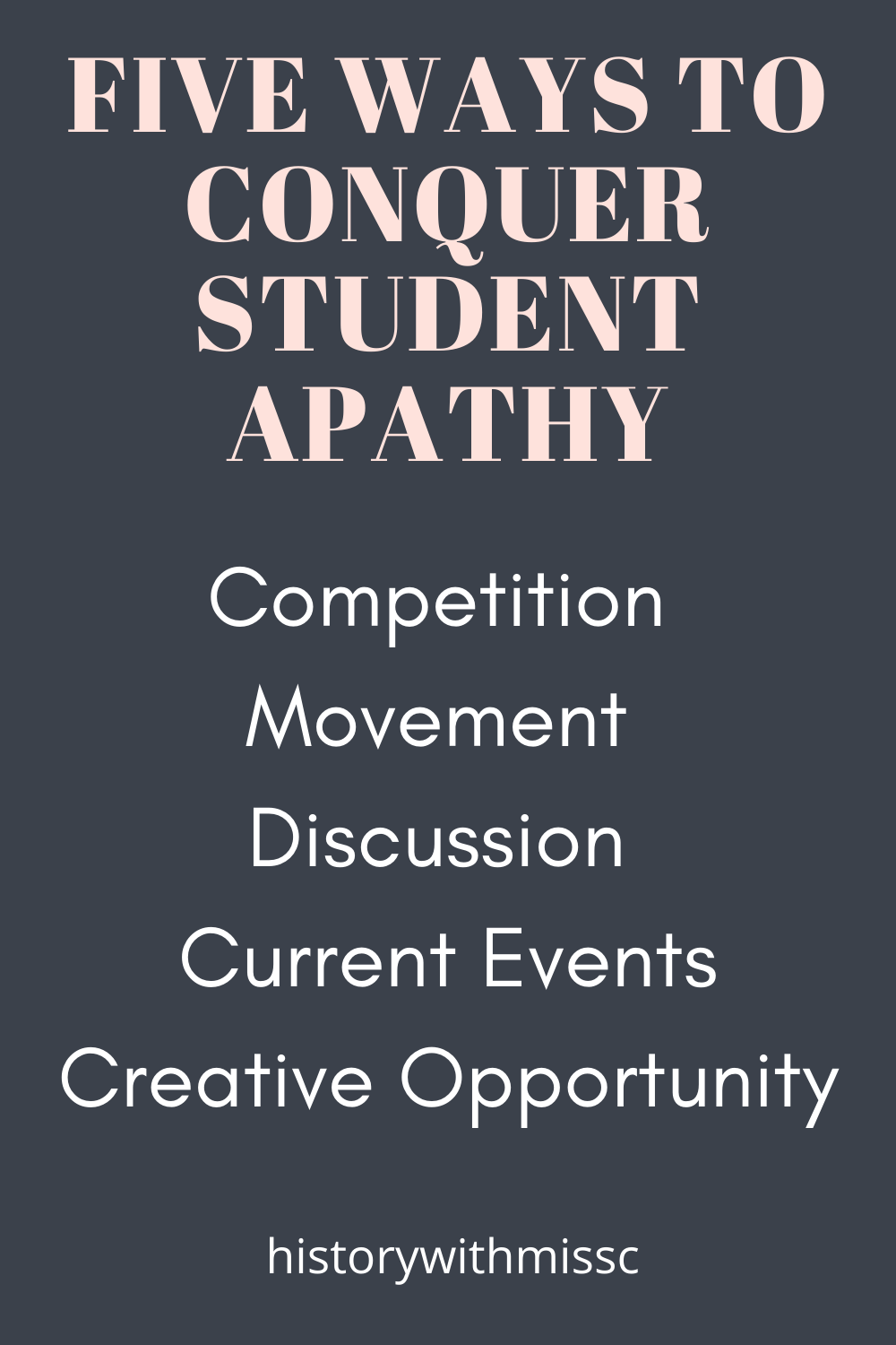 Five Ways to Conquer Student Apathy – historywithmissc